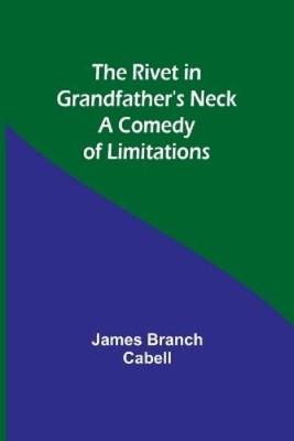 James Branch Cabell The Rivet in Grandfather's Neck (Poche) | eBay