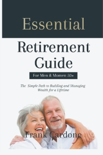 Frank Cardone Essential Retirement Guide (Poche) 9798215902967 | eBay