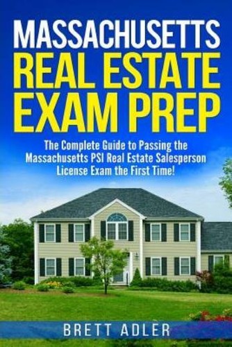 Massachusetts Real Estate Exam Prep : The Complete Guide to Passing the ...