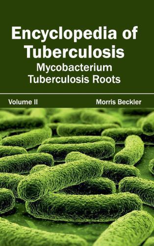 Encyclopedia of Tuberculosis: Volume II (Mycobacterium Tuberculosis ...