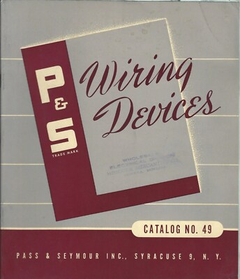 MRO Catalog - Pass & Seymour P&S Electrical Wiring Devices 1949 ...