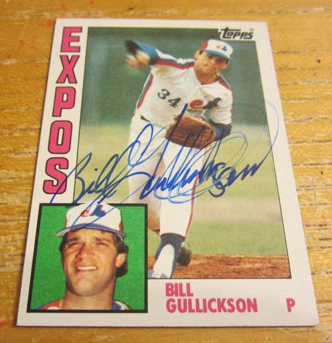 Bill Gullickson Autographed Signed 1984 Topps #318 Card MLB Montreal ...