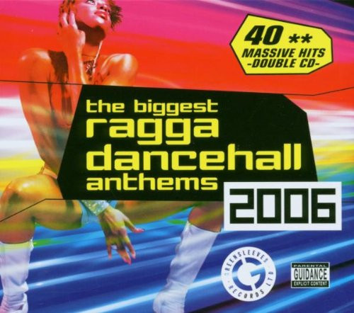 BIGGEST RAGGA DANCEHALL ANTHEMS - Biggest Ragga Dancehall Anthems 2006 ...