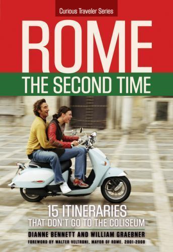 Rome the Second Time : 15 Itineraries That Don't Go to the Coliseum by ...