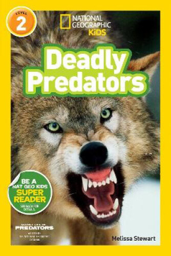 Deadly Predators (National Geographic Kids Super Readers: Level 2) [Paperback] 9781426313462 | eBay