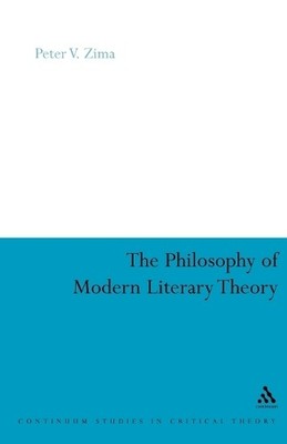 Peter V. Zima The Philosophy of Modern Literary Theory (Paperback) (UK ...
