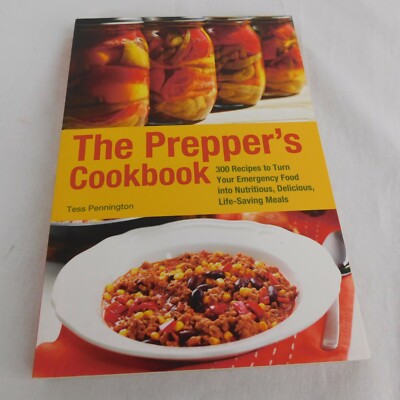 Preppers Cookbook 300 Recipes Turn Your Emergency Food Nutritious Meals ...