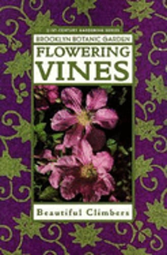Flowering Vines: Winding Your Way to a Colorful Climbing Garden by ...