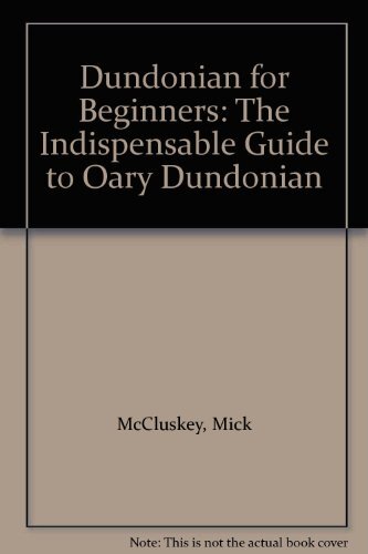 Dundonian for Beginners: The Indispensable Guide to Oary Dundoni | eBay