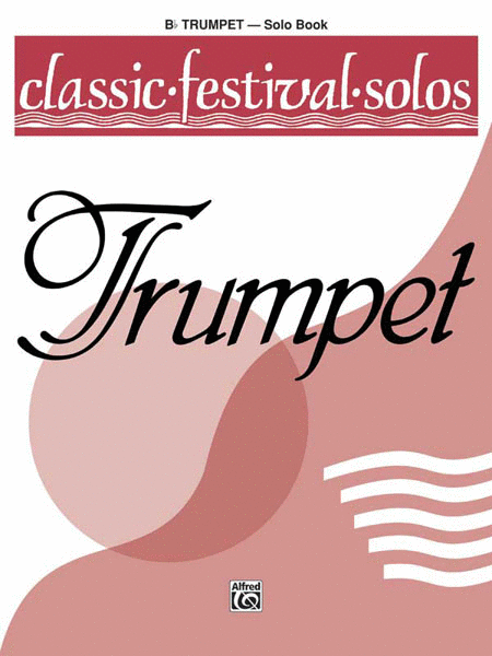 "CLASSIC FESTIVAL SOLOS FOR TRUMPET" MUSIC BOOK-VOLUME 1-BRAND NEW ON ...