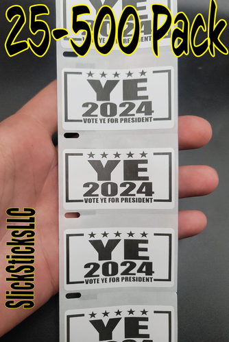 YE 2024 ELECT FOR PRESIDENT 25-500 Pack stickers decals kanye west bulk ...