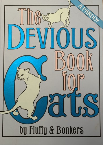 The Devious Book For Cats ~ A Parody by Fluffy & Bonkers | eBay