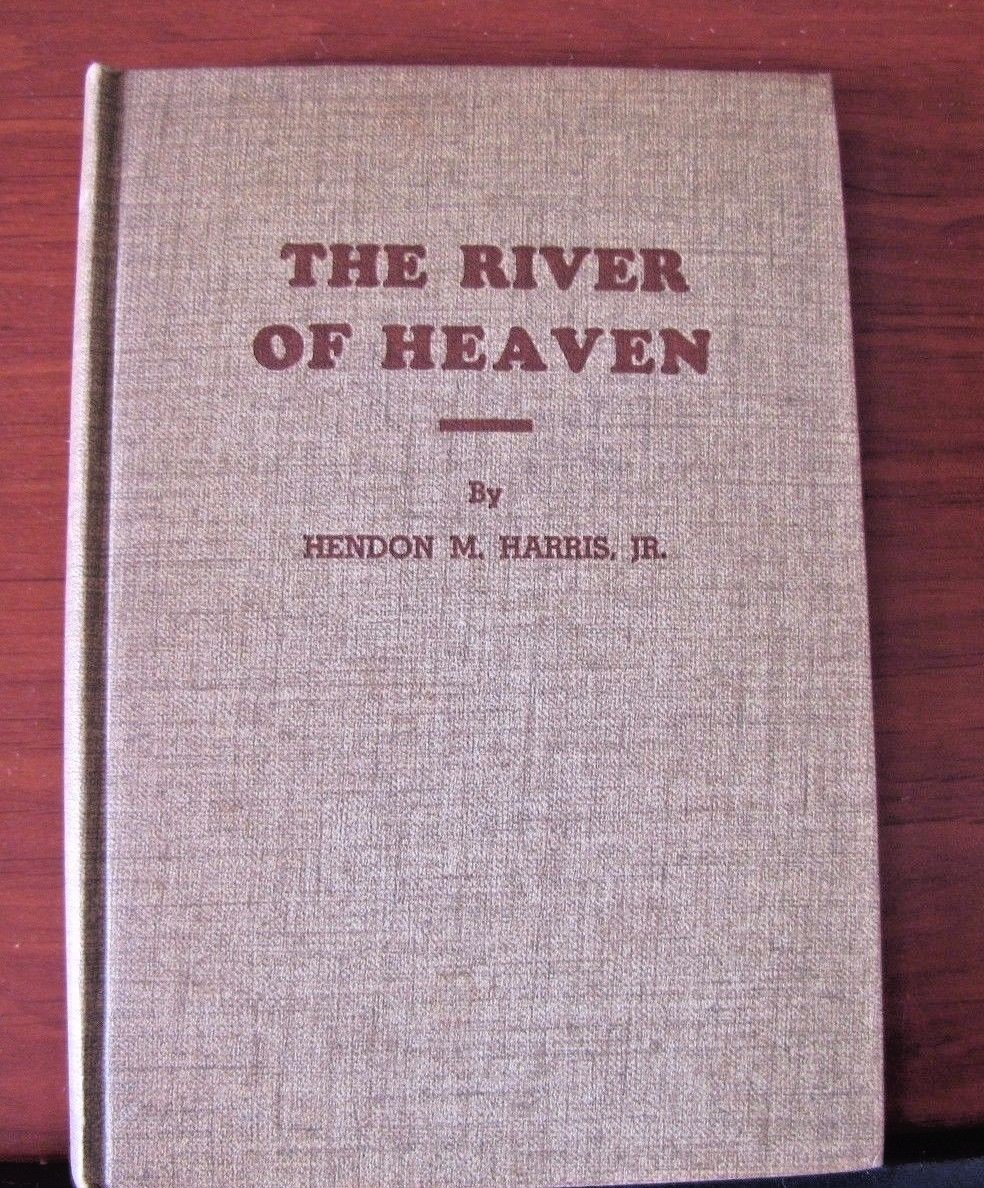 The River of Heaven by Hendon M Harris, Jr - Vintage Hardcover ...