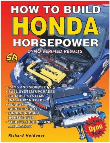 HONDA HORSEPOWER BOOK HOW TO BUILD DYNO-VERIFIED RESULTS RICHARD ...