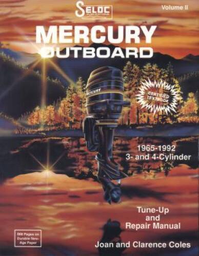 Mercury Outboards, 3-4 Cylinders, 1965-1989 (Seloc Marine Tune-Up and ...