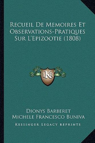 Recueil de Memoires et Observations-Pratiques Sur L'Epizootie by ...