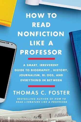 Thomas C. Foster How to Read Nonfiction Like a Professor (Poche) | eBay