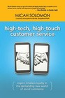 High-Tech, High-Touch Customer Service: Inspire Timeless Loyalty in the ...