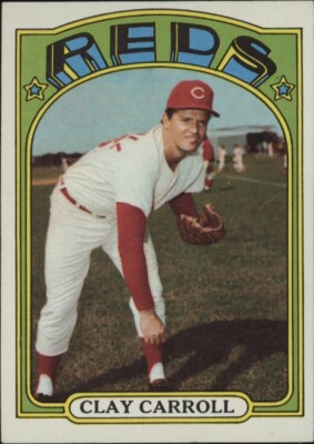 1972 Topps #311 Clay Carroll - Cincinnati Reds | eBay