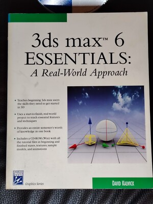 3ds Max 6 Essentials: A Real World Approach w/Original CD Rom Assiatnce ...