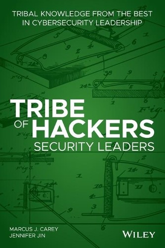 Marcus J. Carey Jennifer Jin Tribe of Hackers Security Leaders (Tapa ...