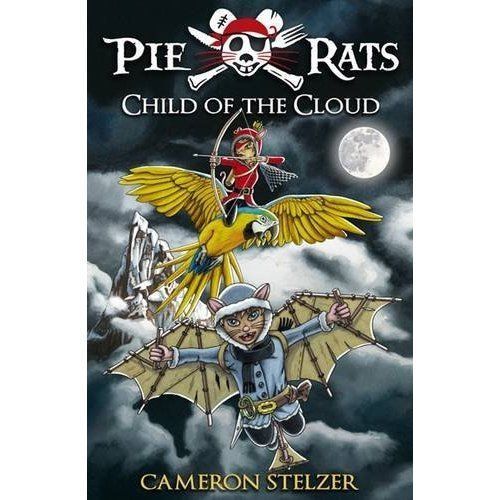 Child of the Cloud : Pie Rats Book 5 by Cameron Stelzer (2016, Uk-Trade ...