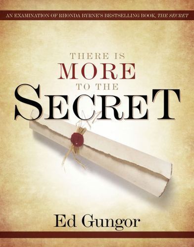 There Is More to the Secret : An Examination of Rhonda Byrne's ...