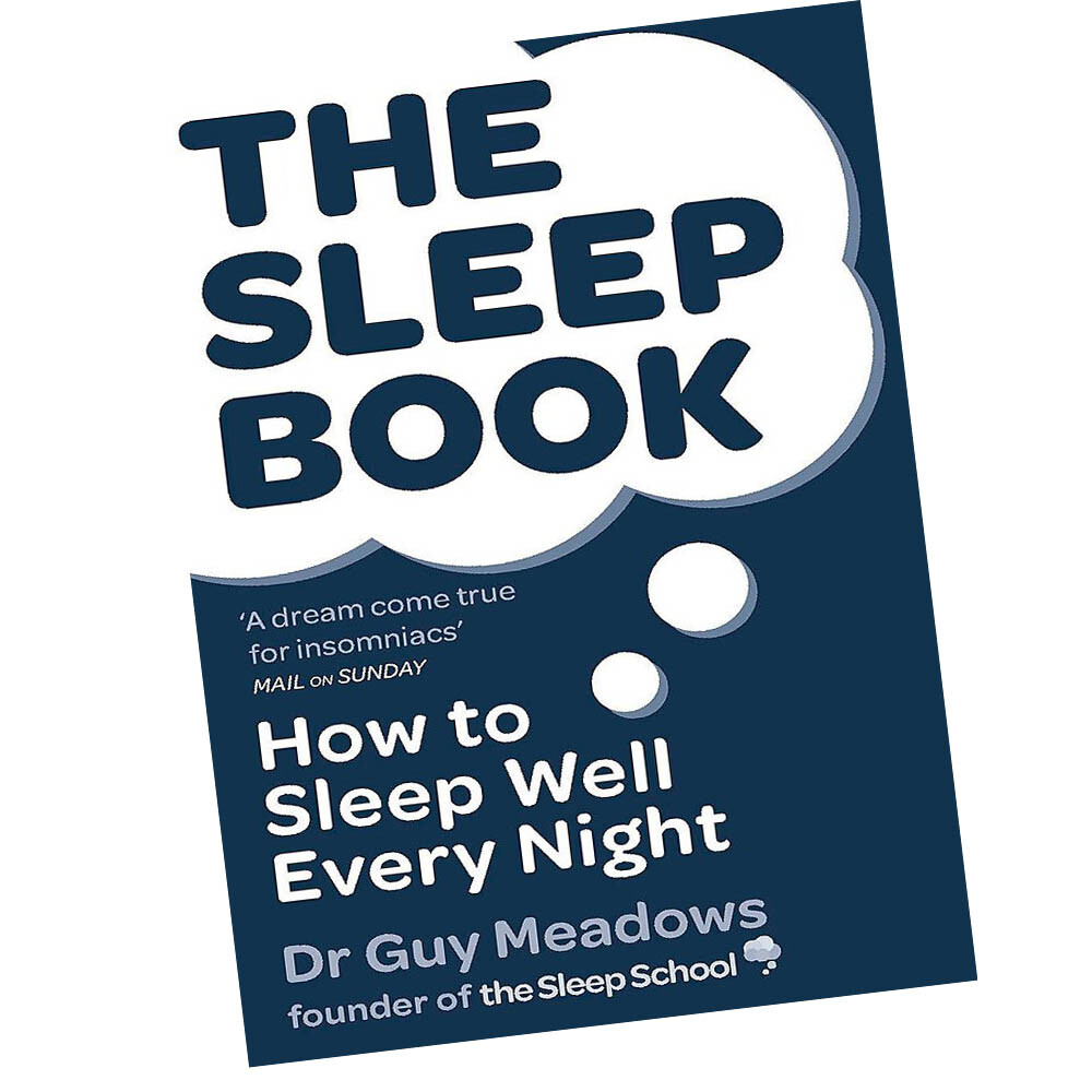 Dr Guy Meadows The Sleep Book: How to Sleep Well Every Night Paperback ...