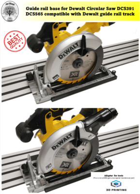 Adaptor base Circular Saw DCS391 DCS565 to Dewalt guide rail track Made ...