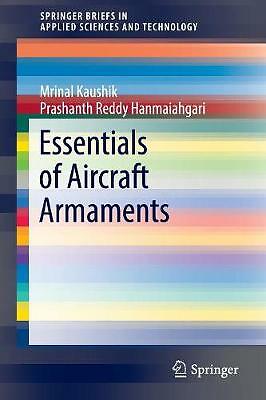 Essentials of Aircraft Armaments by Mrinal Kaushik, Prashanth Reddy ...