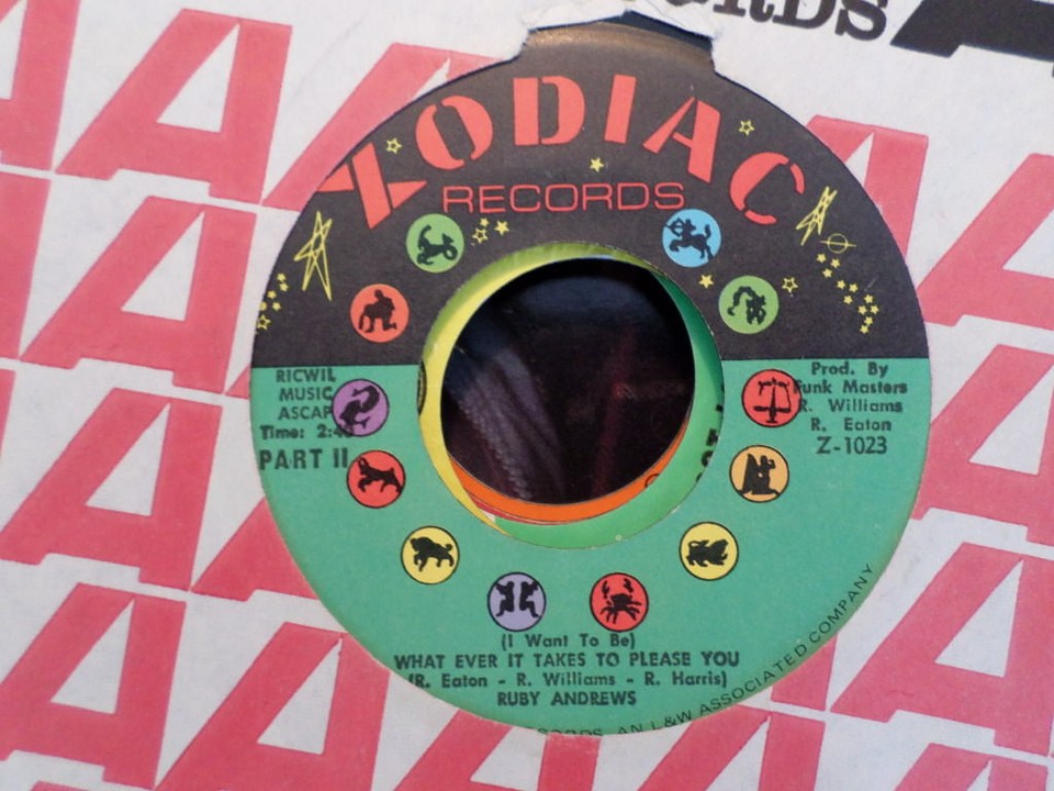 ZODIAC 45 RECORD/RUBY ANDREWS/ WHATEVER IT TAKES TO PLEASE YOU/1 AND 2 ...
