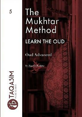 The Mukhtar Method - Oud Advanced by Ahmed Mukhtar (Paperback, 2019) for sale online | eBay