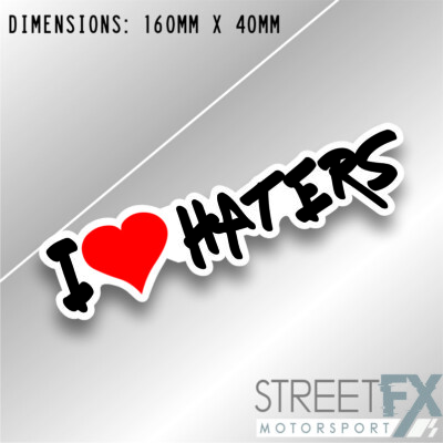 I Love Haters Sticker Funny Humour Car Ute 4x4 Pop Culture Aussie ...