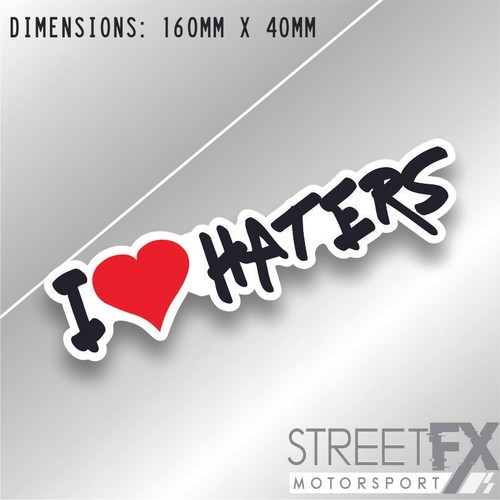I Love Haters Sticker Funny Humour Car Ute 4x4 Pop Culture Aussie ...