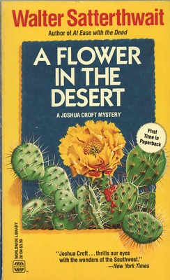 A FLOWER IN THE DESERT By WALTER SATTERTHWAIT Worldwide PB 1992 1993 ...