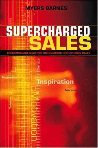 Supercharged Sales : Breakthrough Ideas for Big Numbers in New Home ...