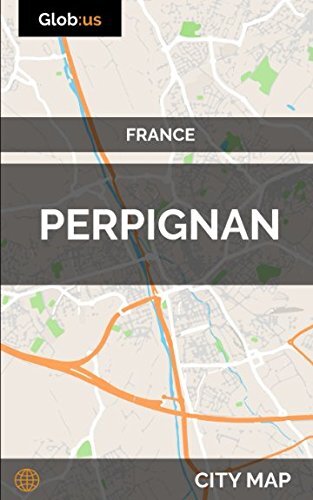 PERPIGNAN, FRANCE - CITY MAP By Jason Patrick Bates **BRAND NEW ...