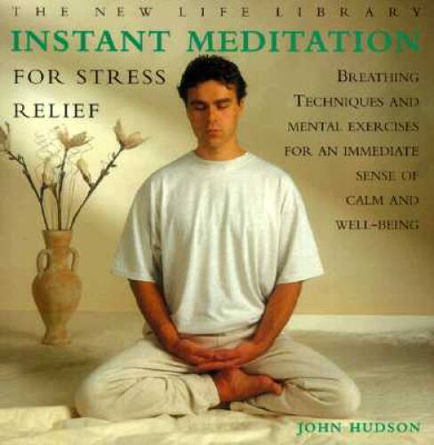 Instant Meditation for Stress Relief: Breathing Techniques and Menta - VERY GOOD 9781859672990| eBay