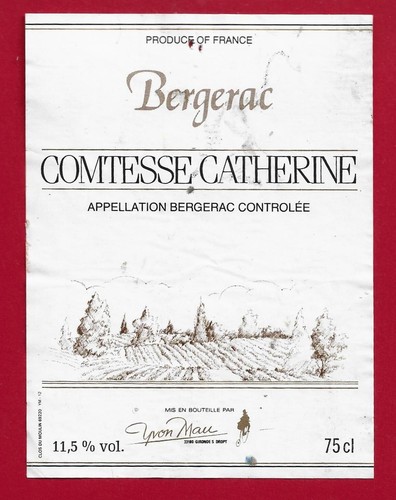 85/57 Etiquette Label BERGERAC COMTESSE CATHERINE mise Yvon MAU Gironde ...