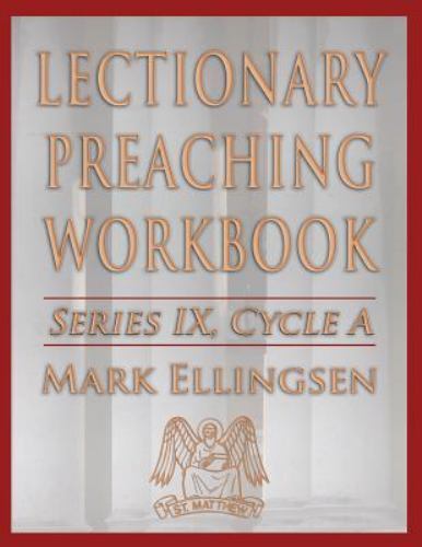 Lectionary Preaching Workbook, Series Ix, Cycle by Mark Ellingsen (2013 ...