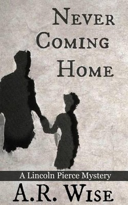 Never Coming Home by A.R. Wise (English) Paperback Book 9781508857792 ...