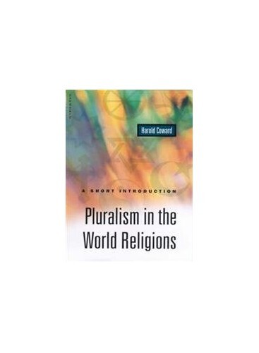 Pluralism in the World Religions: A ... by Harold G. Coward Paperback ...