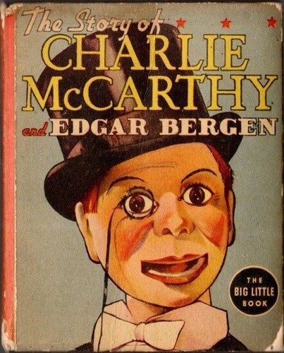 The Story of Charlie McCarthy and Edgar Bergen, Big Little Book, #1456 ...