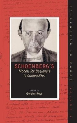Gordon Root Schoenberg's Models for Beginners in Composition (Relié) | eBay