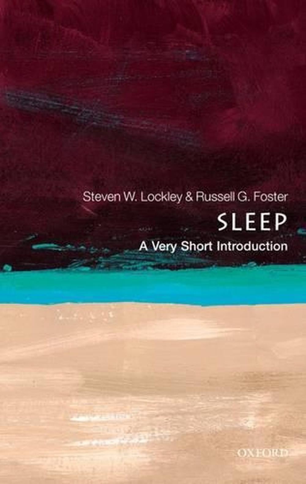 Sleep: A Very Short Introduction by Steven W. Lockley (English ...