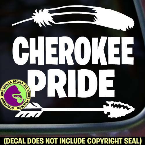 CHEROKEE PRIDE Vinyl Decal Sticker Native American Tribe Tribal Feather ...