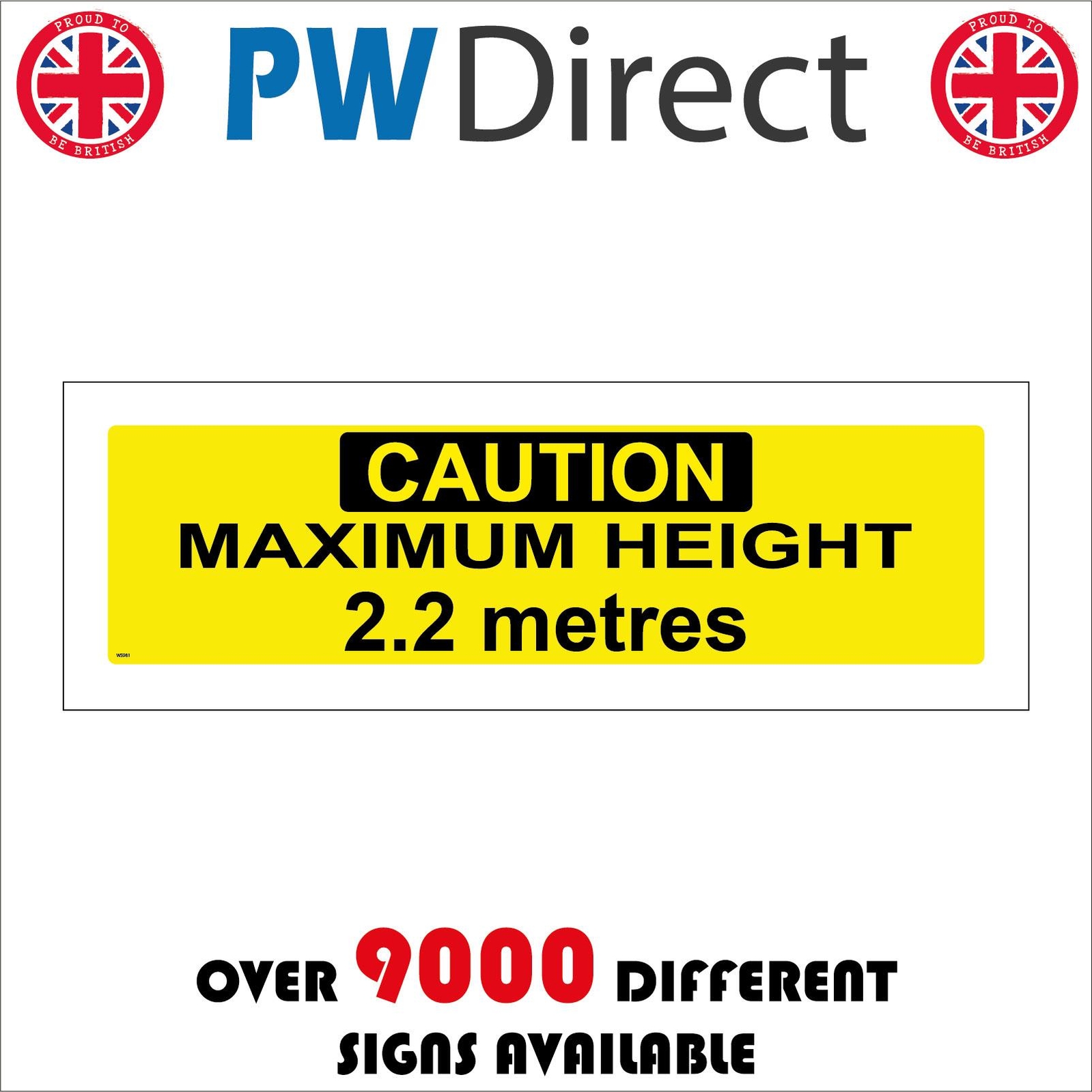 WS981 CAUTION MAXIMUM HEIGHT 2 2M METRES RESTRICTION WARNING OVERHEAD ...