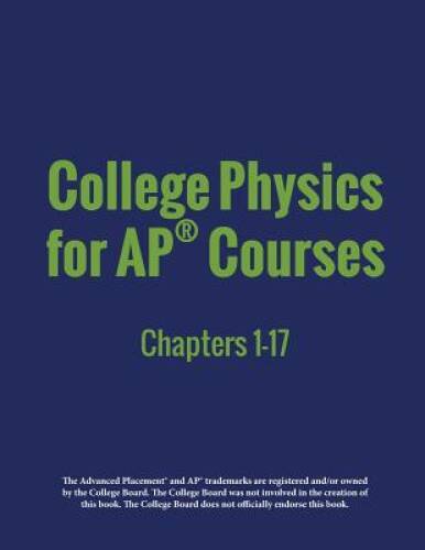 College Physics for AP Courses: Part 1: Chapters 1-17 - Paperback ...