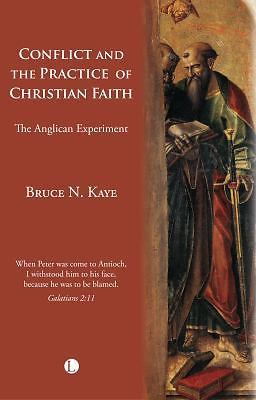 Conflict and the Practice of Christian Faith by Bruce N. Kaye (2011 ...