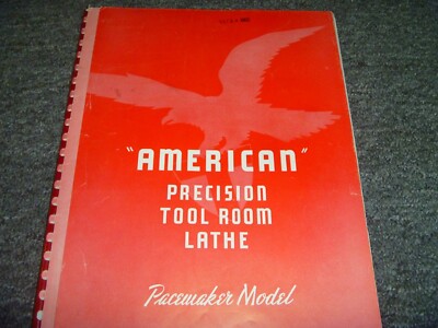 American Model PACEMAKER Precision Tool Room Lathe Operator Instruction ...